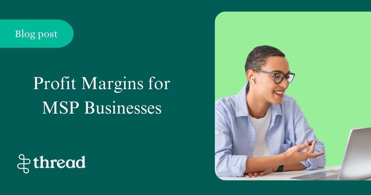 MSP Profit Margins 101: Industry Averages & Ways to Improve